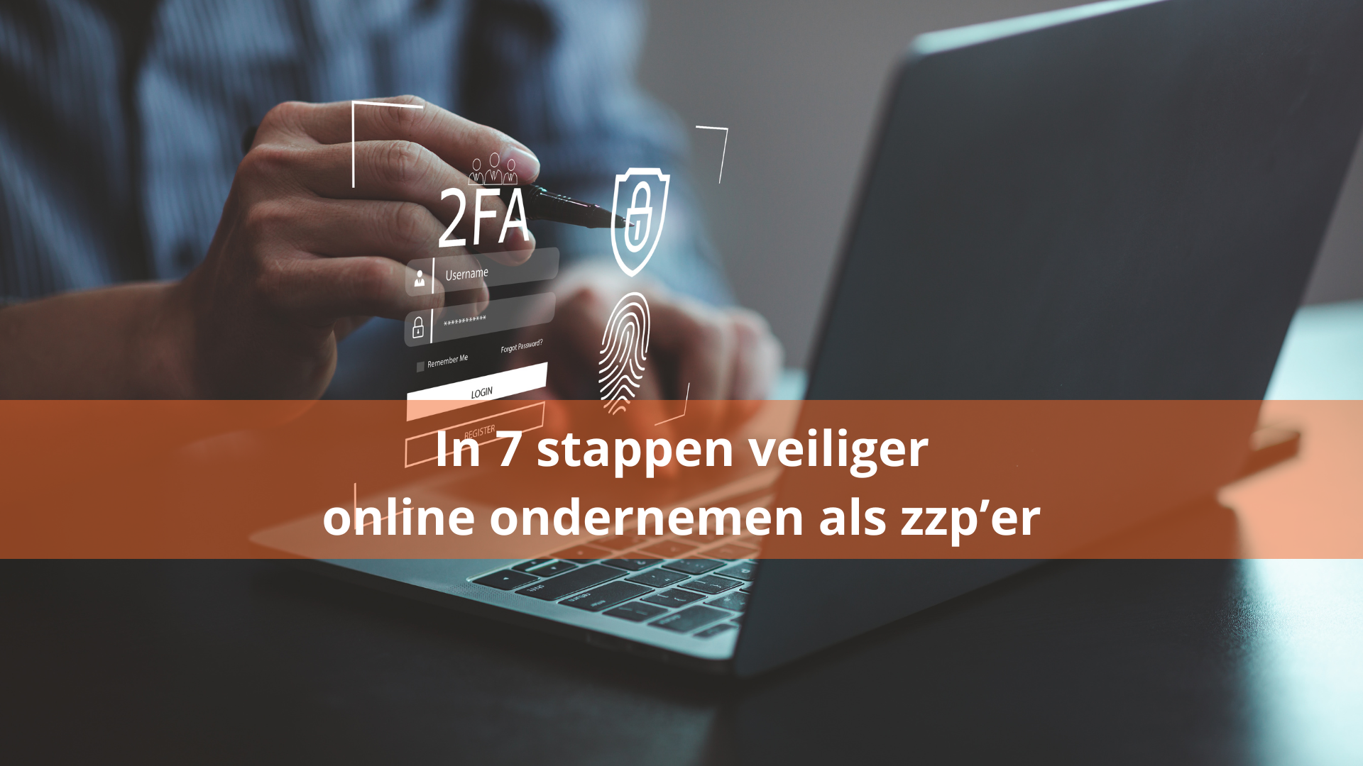 In 7 stappen veiliger online ondernemen als zzp’er - ikwordzzper.nl
