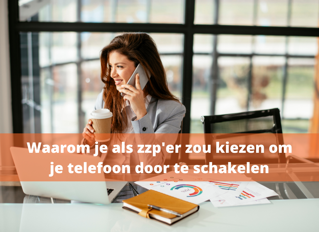 Waarom kiezen voor je telefoon doorschakelen als zzp’er? - ikwordzzper.nl